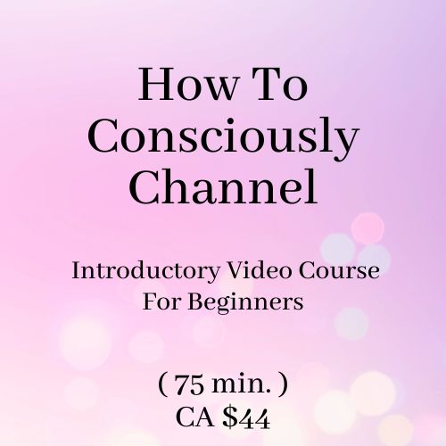 How to Consciously Channel ( Introductory Course for Beginners )